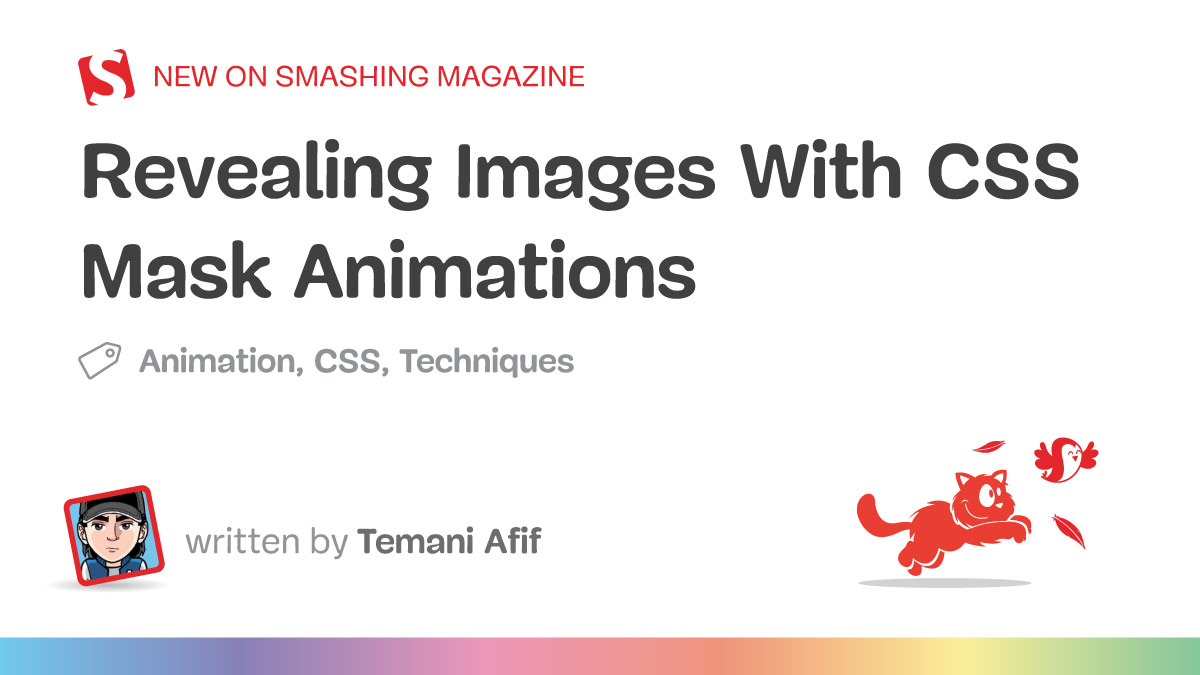 Revealing Images With CSS Mask Animations — Smashing Magazine - CLOUD ...